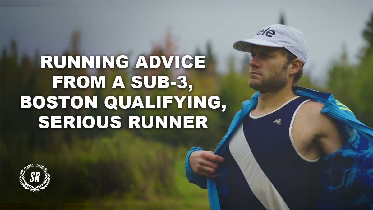 Serious Runner - Authentic Running and Marathon Training Advice